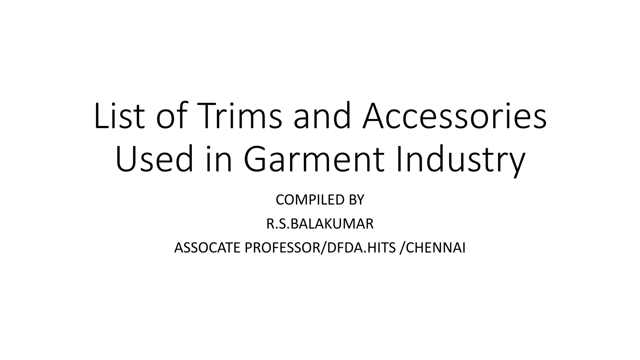 List of trims and accessories used in garment | PPTX