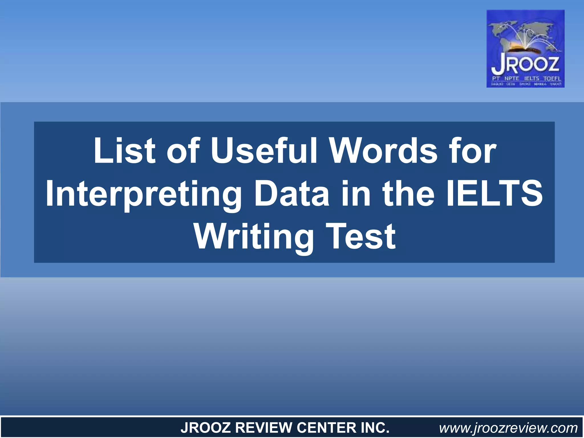List of Useful Words for Interpreting Data in the IELTS Writing Test | PPTX
