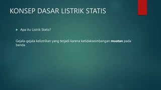 LISTRIK STATIS.pptx