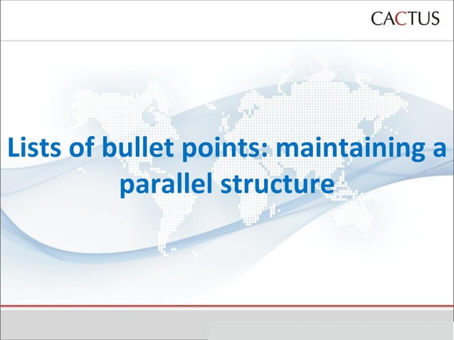 Lists of bullet points: maintaining a parallel structure | PPT