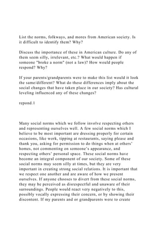 List the norms, folkways, and mores from American society. Is it.docx ...