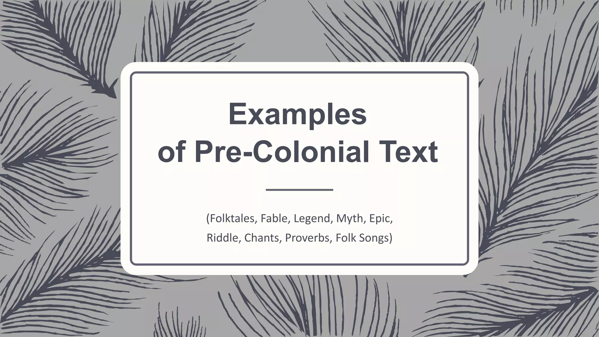 Pre-Colonial and Spanish Colonial Text | PPTX