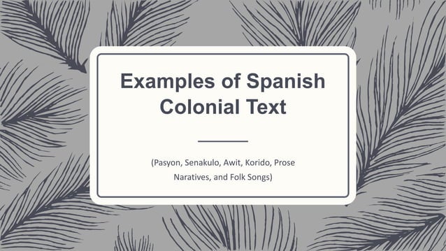 Pre-Colonial and Spanish Colonial Text | PPT