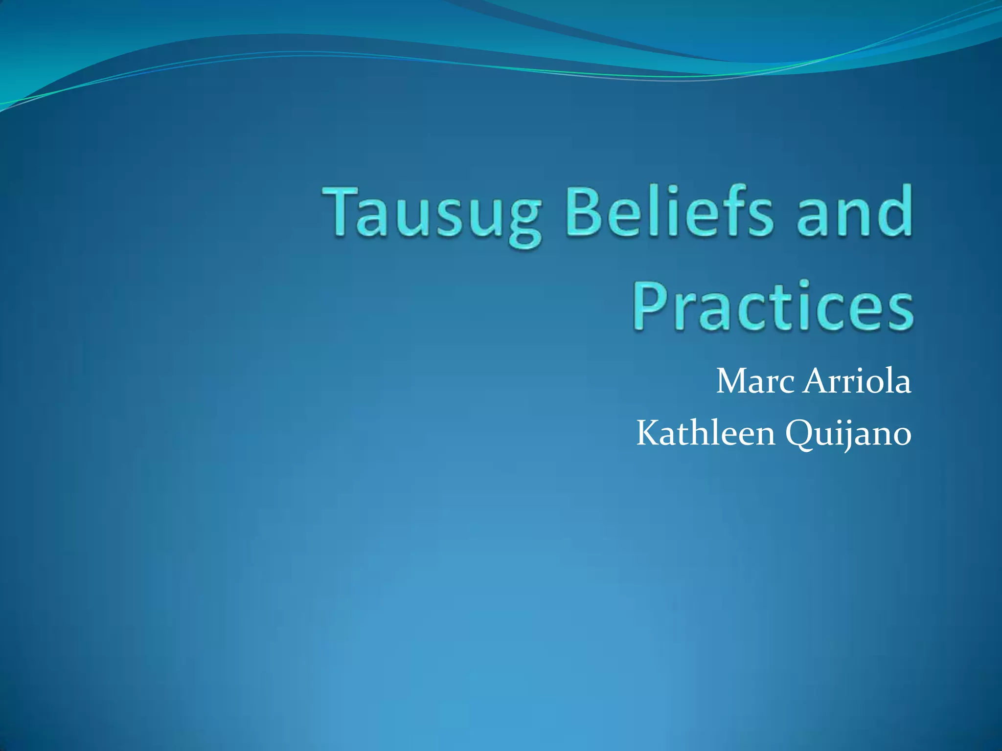 Lit101 Tausug beliefs and practices | PPTX