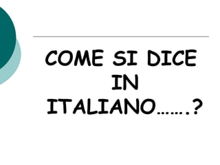 L´ Italiano Per La Classe | PPT