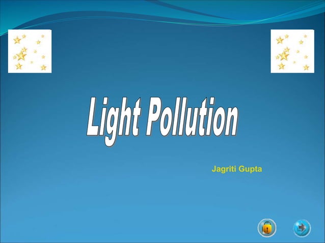 Light pollution | PPT | Indoor Environmental Quality | Home & Garden