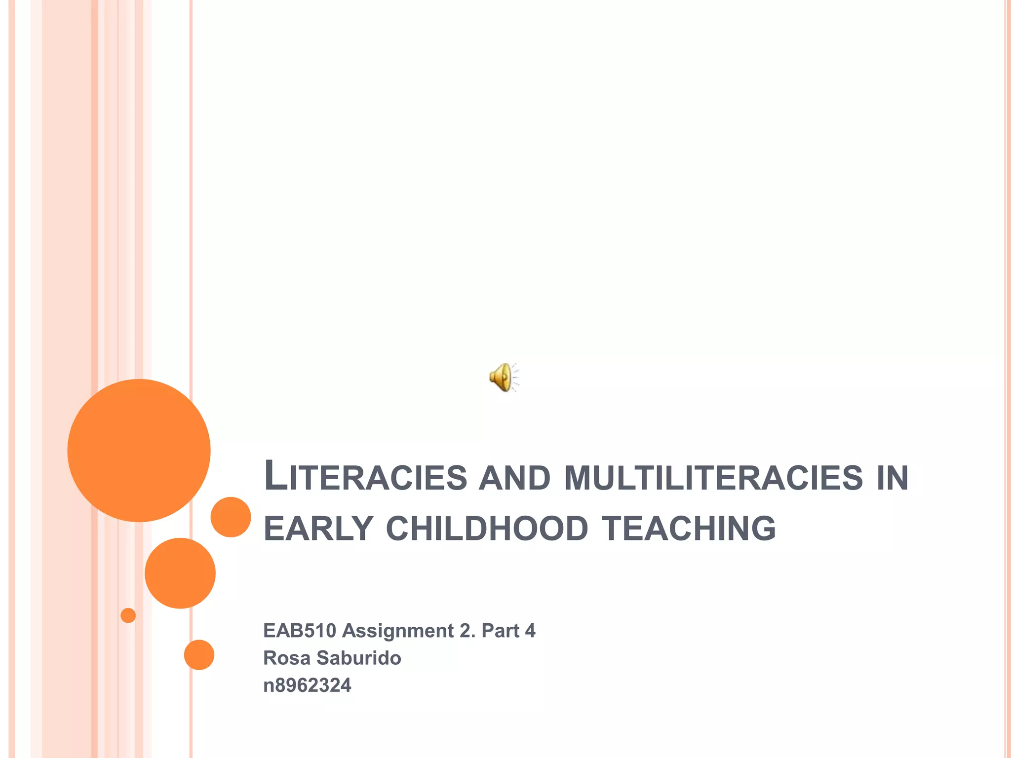 Literacies and multiliteracies in Early Childhood | PPTX | Primary ...