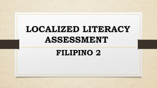 Literacy Assessment - Filipino Grade 2.pptx