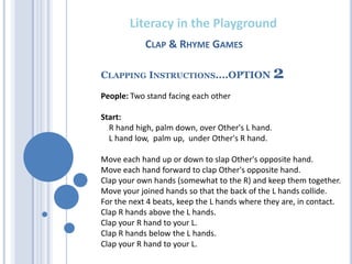 Literacy in the playground clapping games 2011 | PPTX