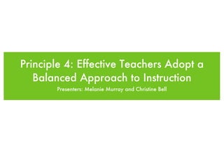 Principle 4: Balanced Approach | PPT | Education