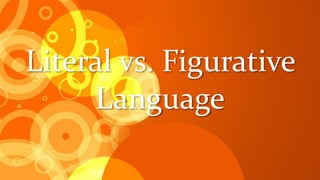 LITERAL-VS.-FIGURATIVE-LANGAUGE.pptx.... | PPTX