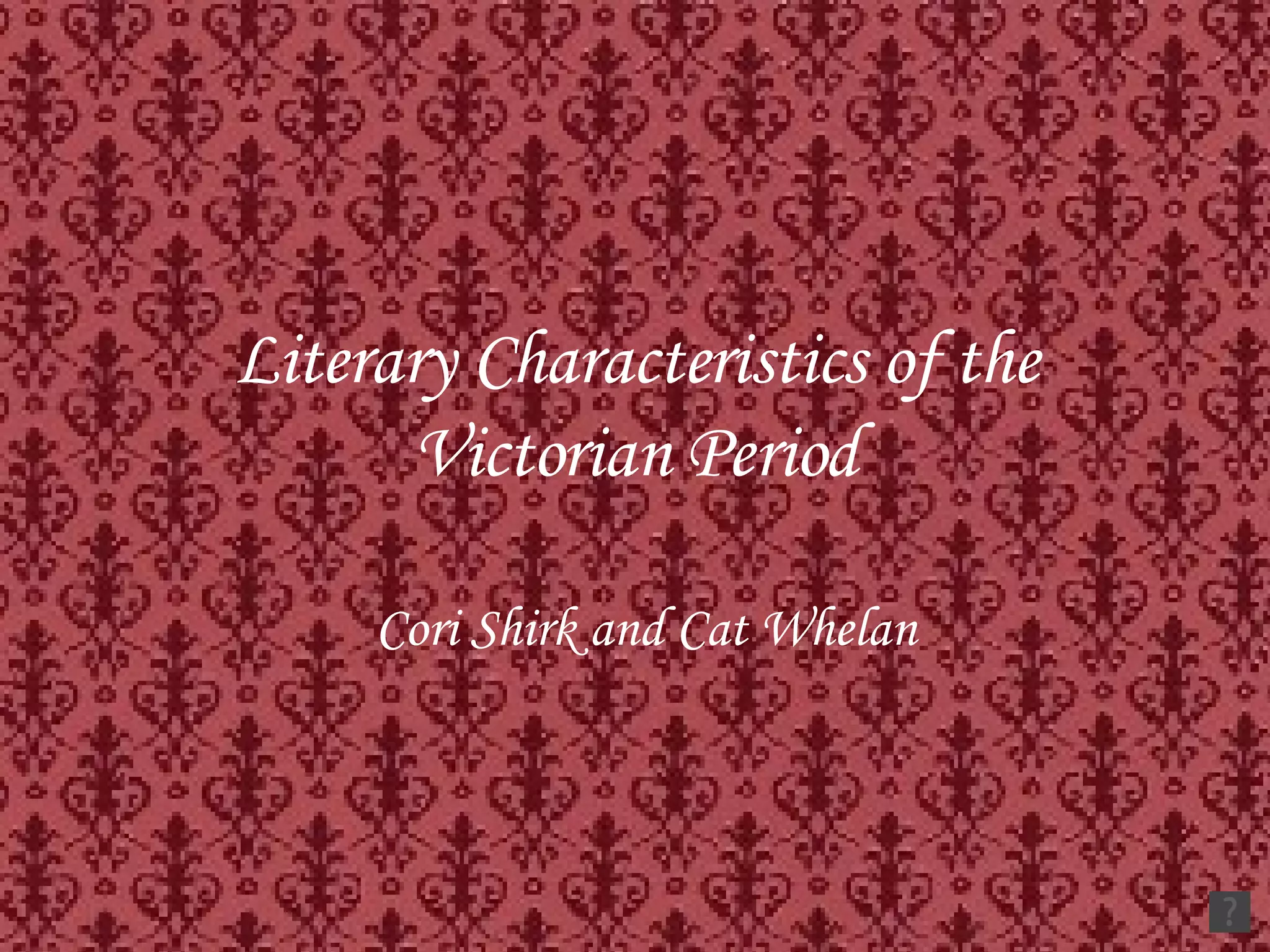 Literary Characteristics of the Victorian Period | PPT