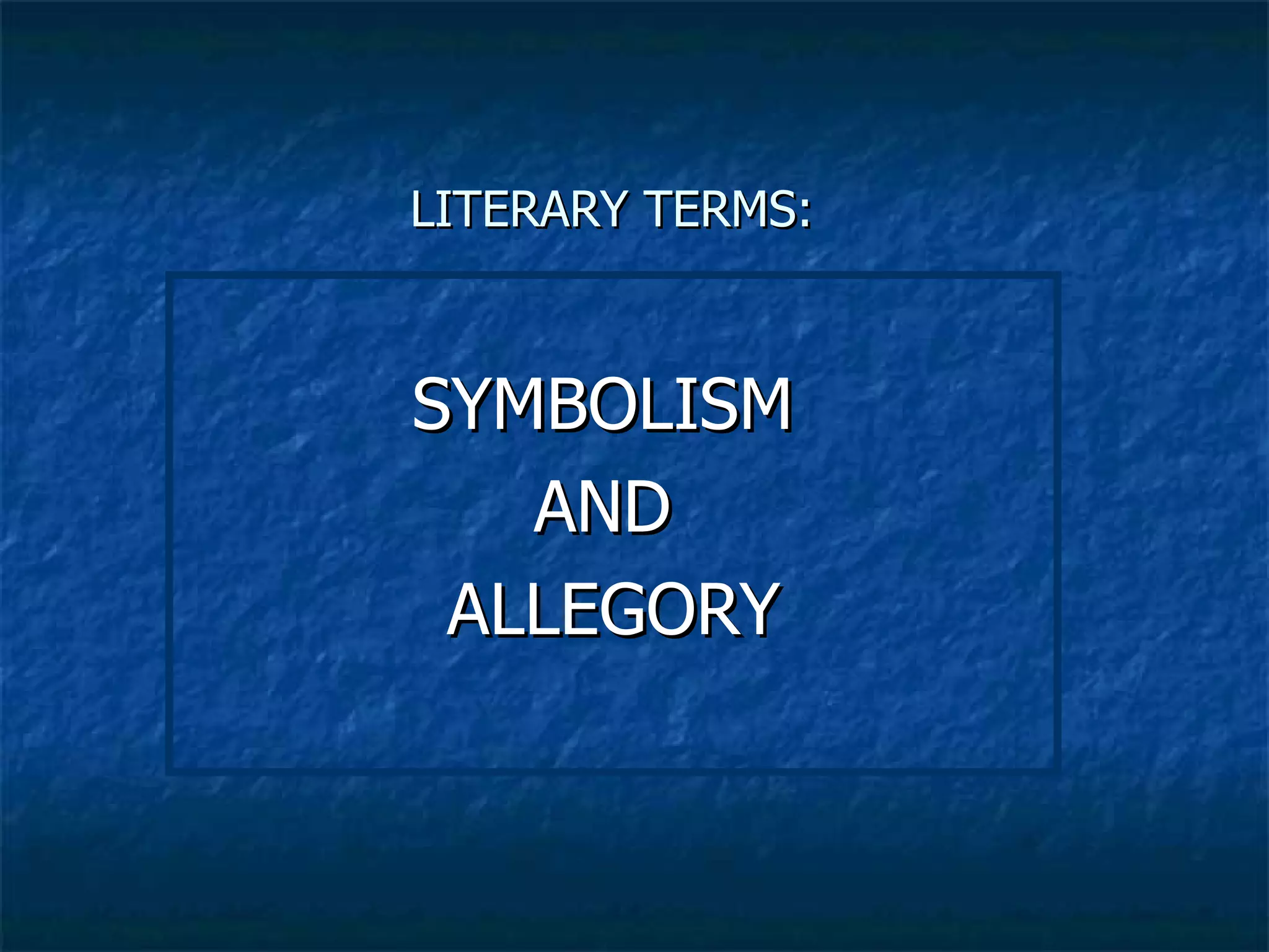 Literary terms-symbolism-and-allegory | PPT