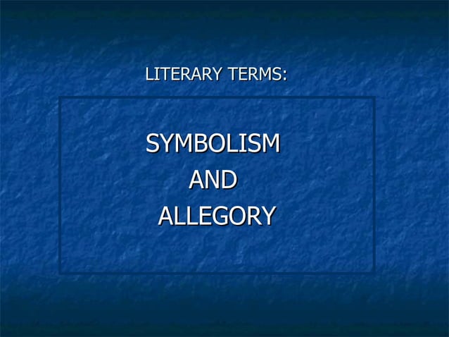 Literary terms-symbolism-and-allegory | PPT