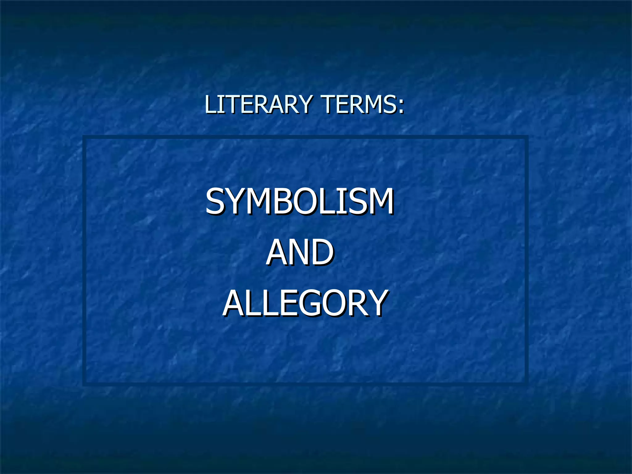 Literary Terms: Symbolism And Allegory | PPT