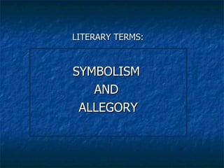 Literary Terms: Symbolism And Allegory | PPT