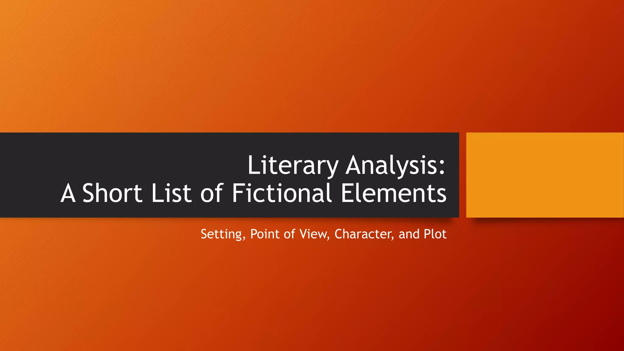 Literary analysis fictional elements | PPTX