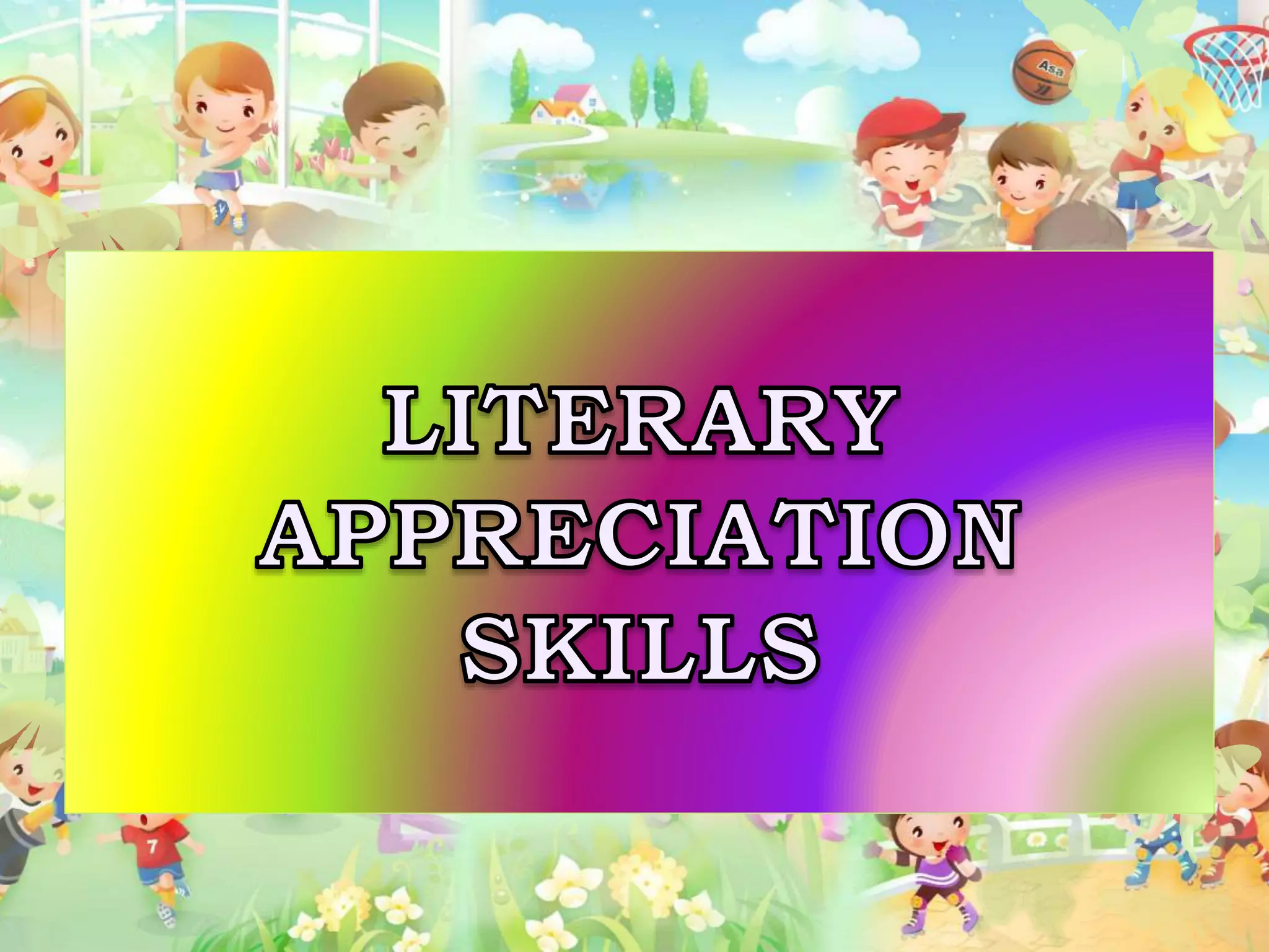 Literary appreciation skills | PPTX