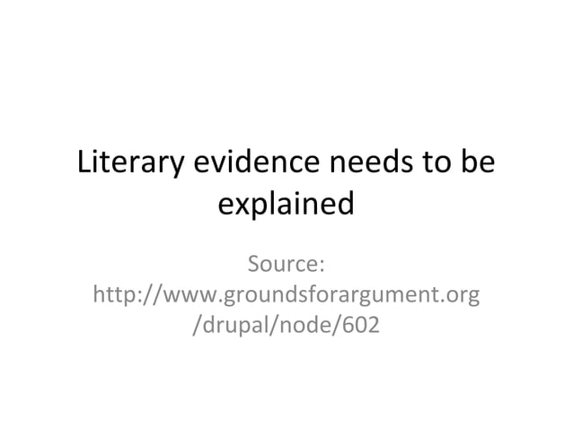 Literary evidence needs to be explained | PPT