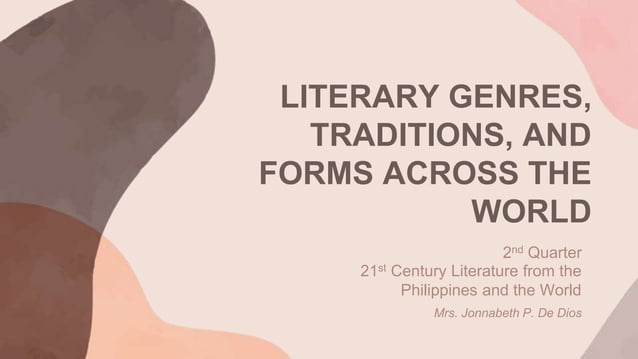 LITERARY GENRES, TRADITIONS, AND FORMS ACROSS THE WORLD - LESSON 2.pptx
