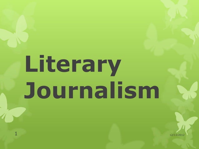 Literary journalism | PPTX | Fiction | Books and Literature