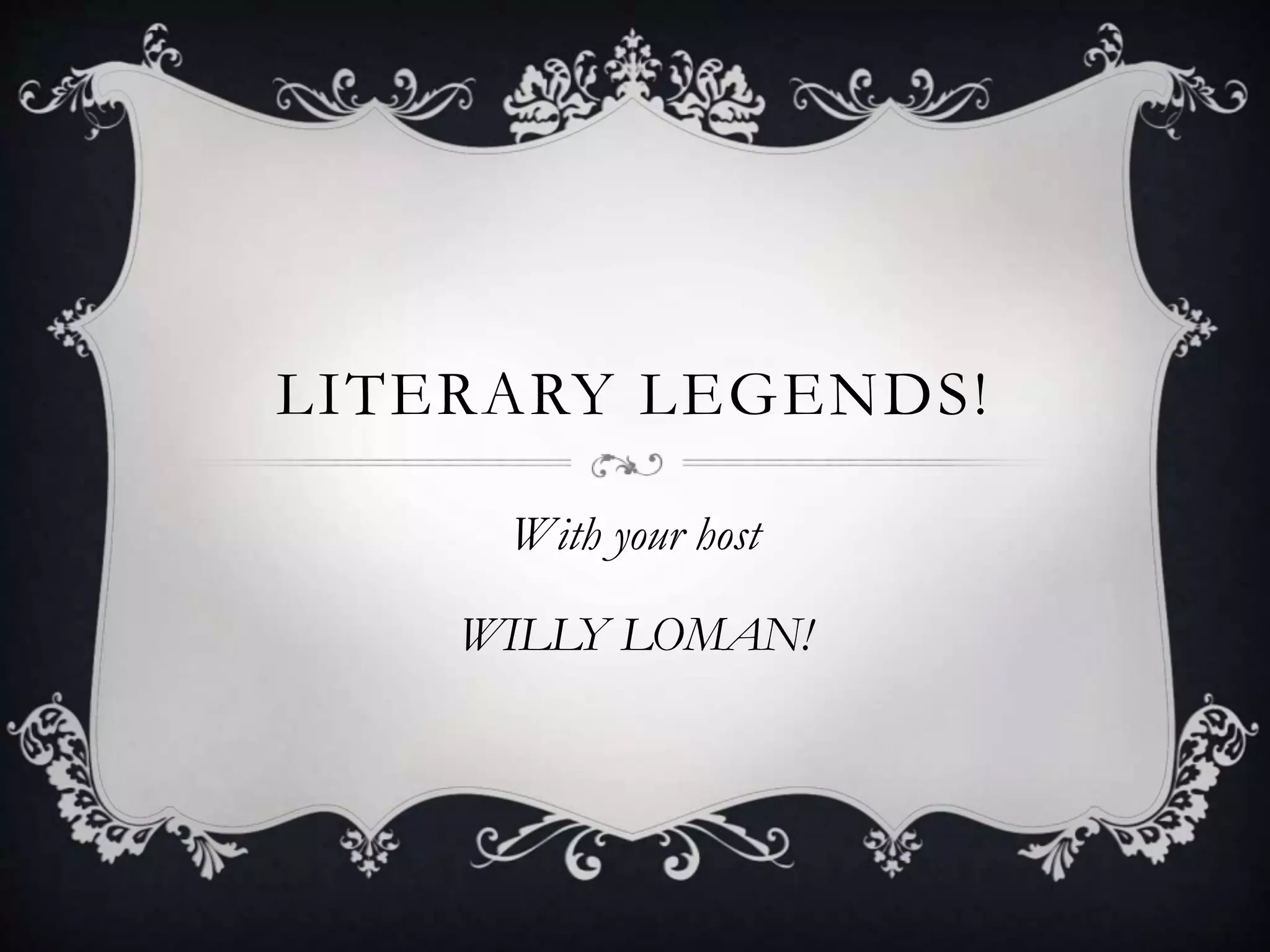 Literary legends! | PPT