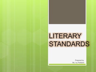LITERARY STANDARDS | PPTX