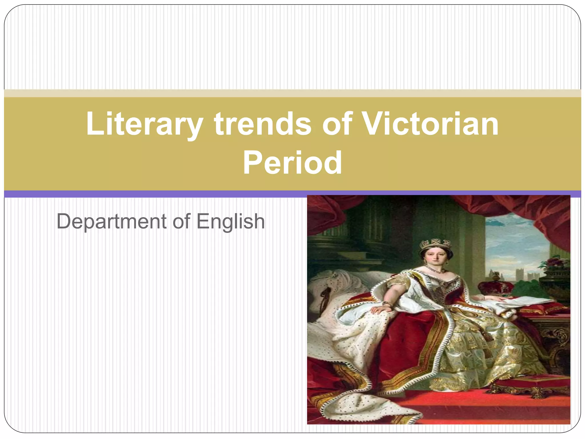 Literary trends of victorian period | PPTX | Books and Literature