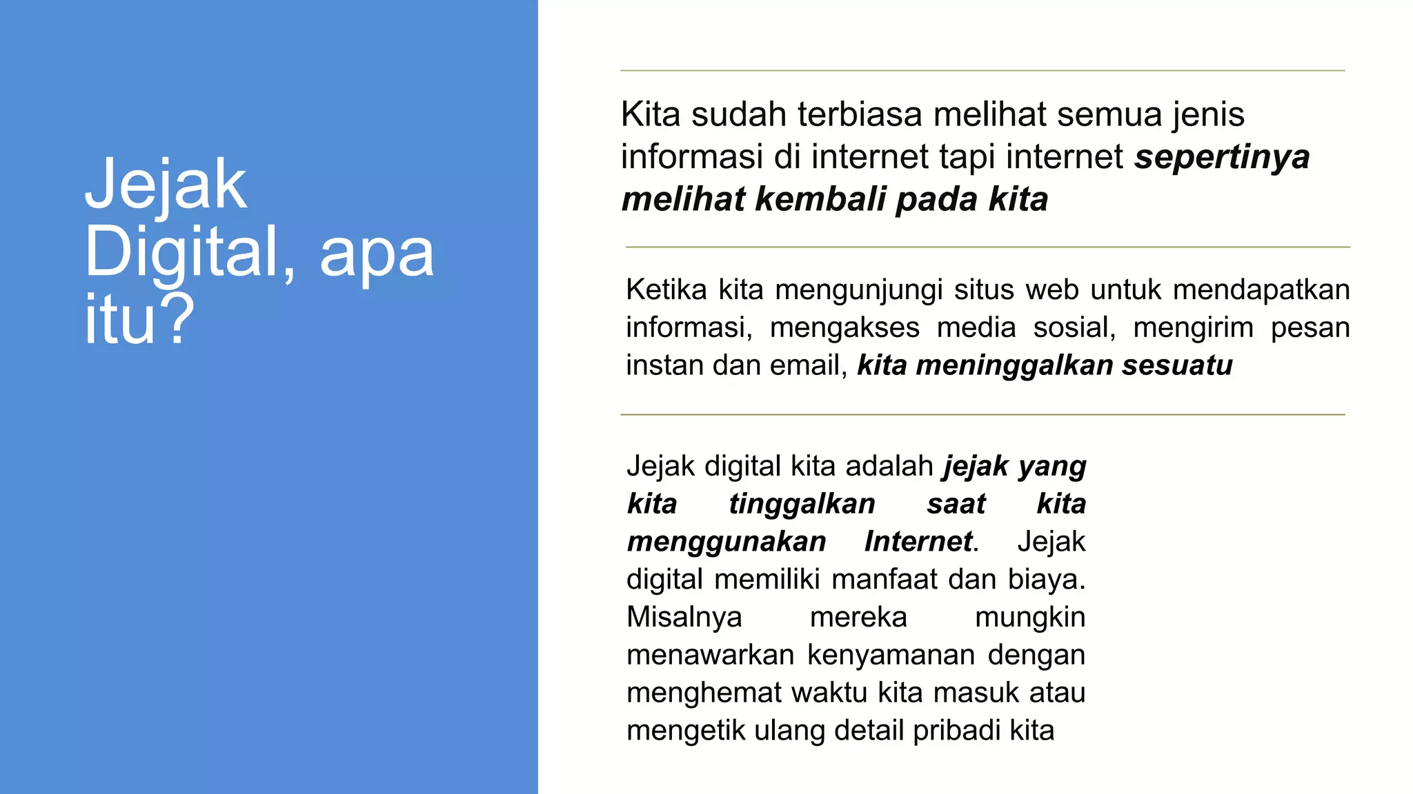Literasi digital informasi digital,identitas digital, dan jejak digital ...