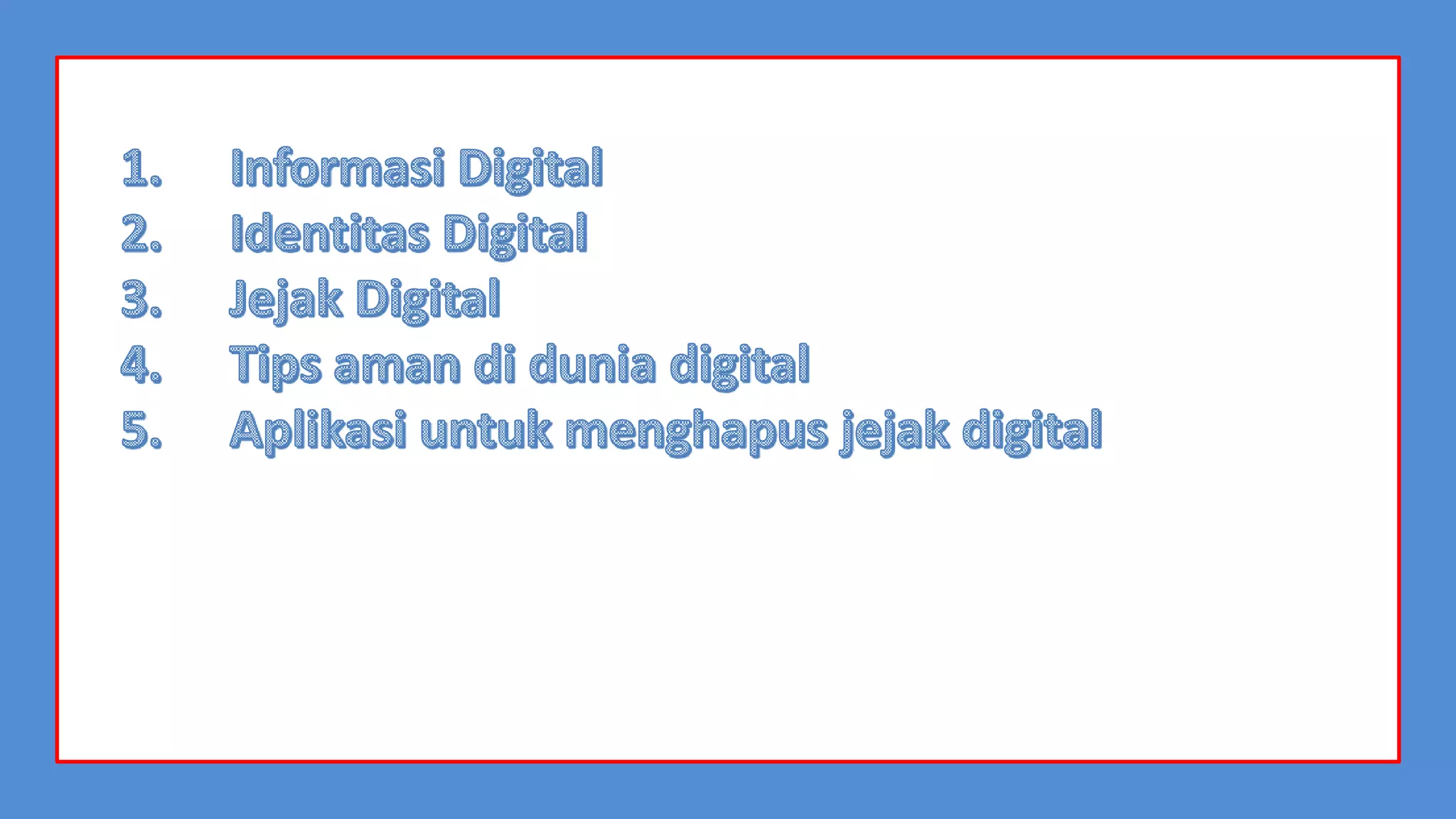 Literasi digital informasi digital,identitas digital, dan jejak digital ...