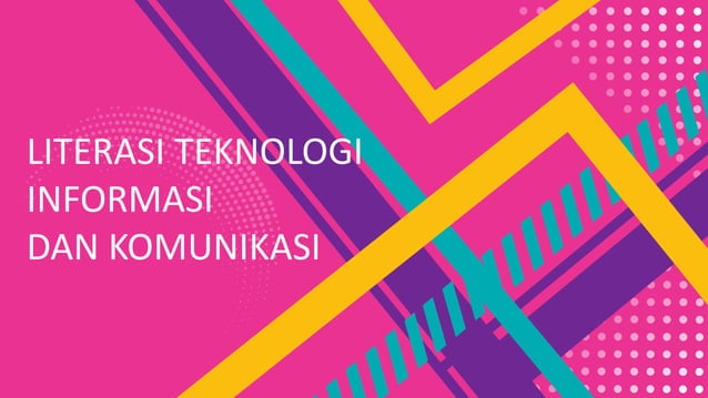 Literasi teknologi informasi dan komunikasi | PPT