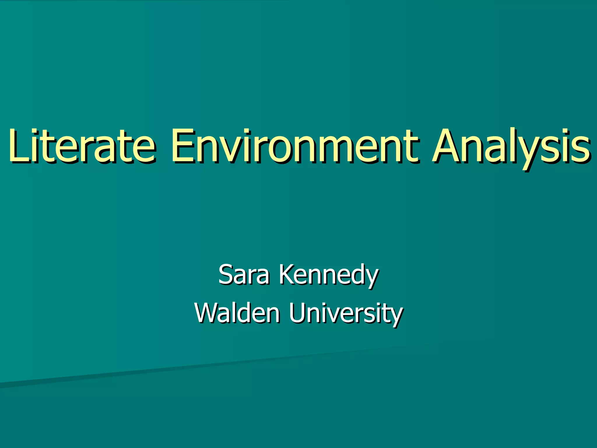 Literate environment analysis | PPT | Secondary Education | Education