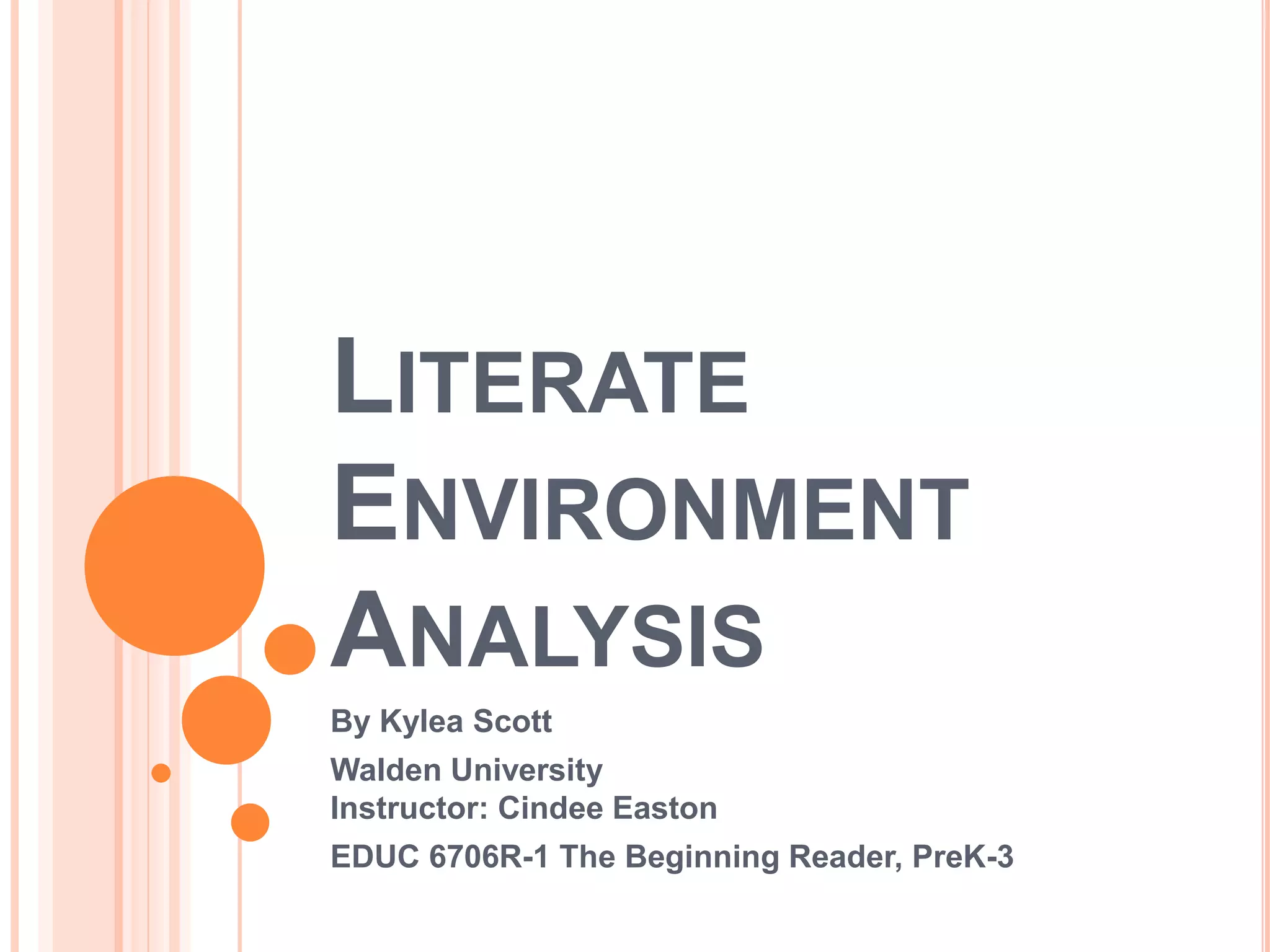 Literate environment analysis | PPTX | Educational Assessment | Education