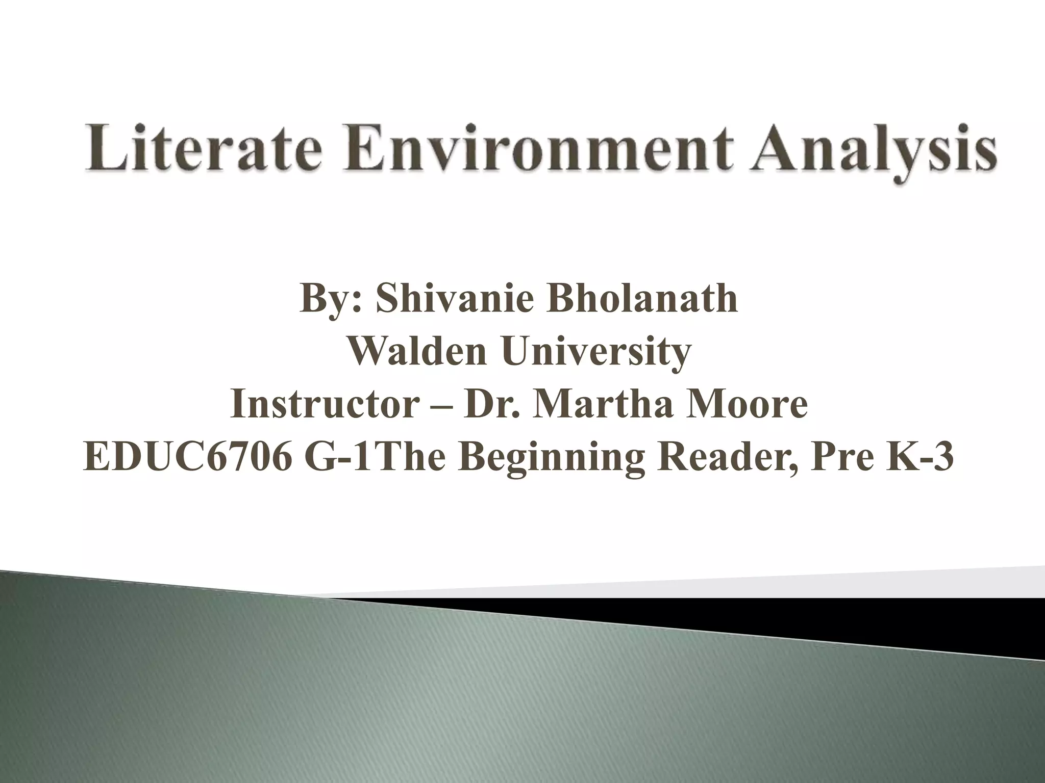 Literate environment analysis | PPTX | Educational Assessment | Education
