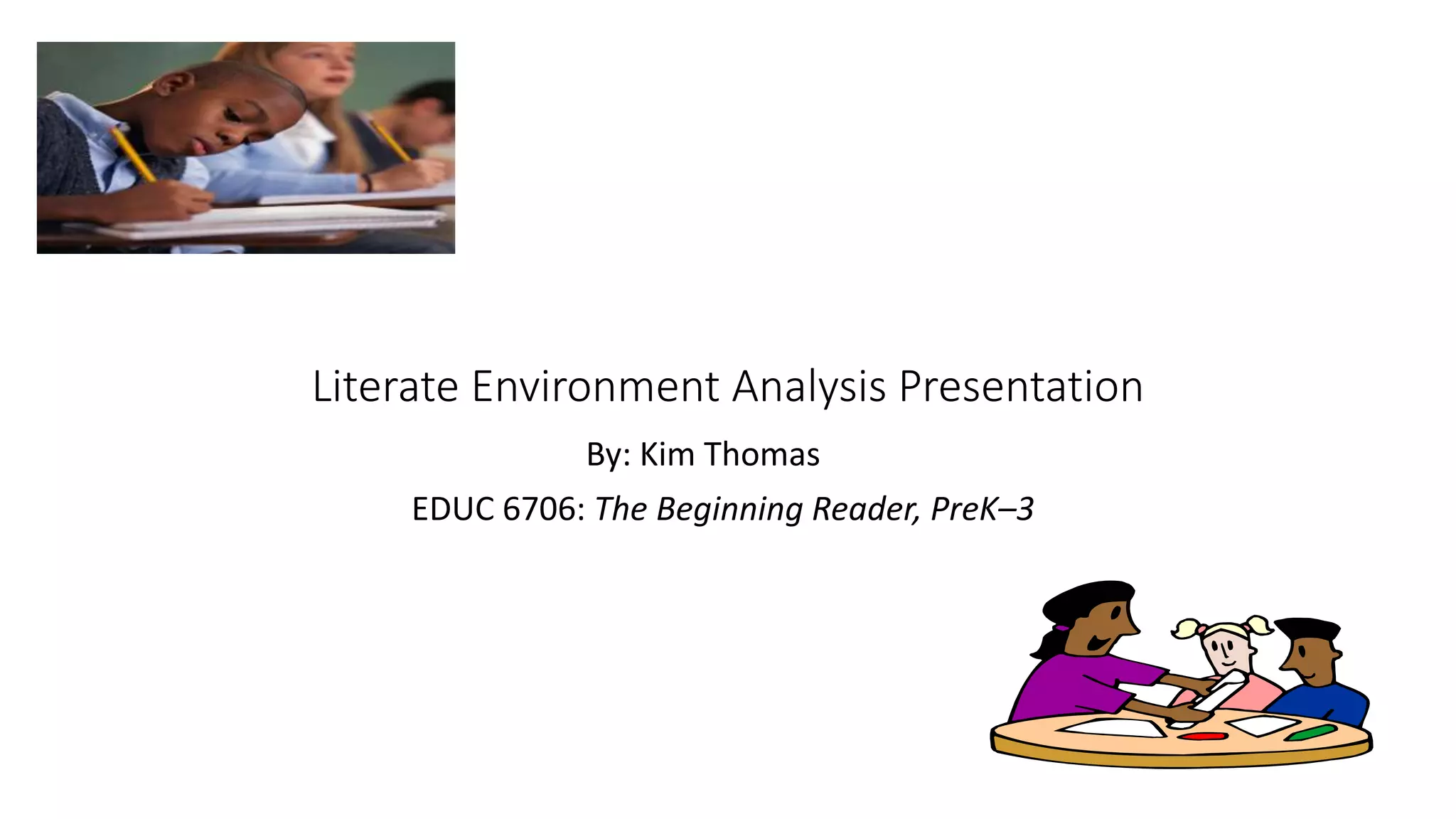 Literate environment Analysis Presentation | PPT