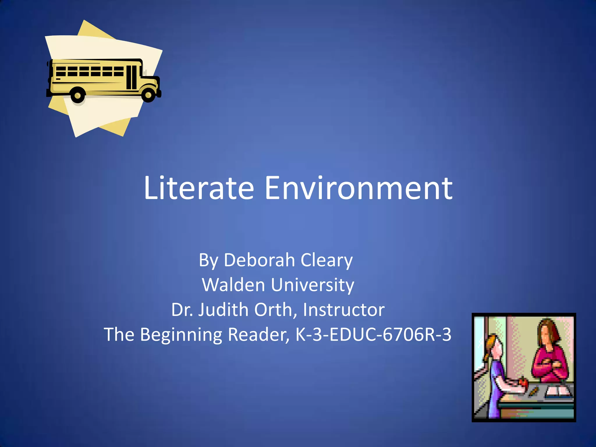 Literate environment presentation | PPTX | Educational Assessment ...