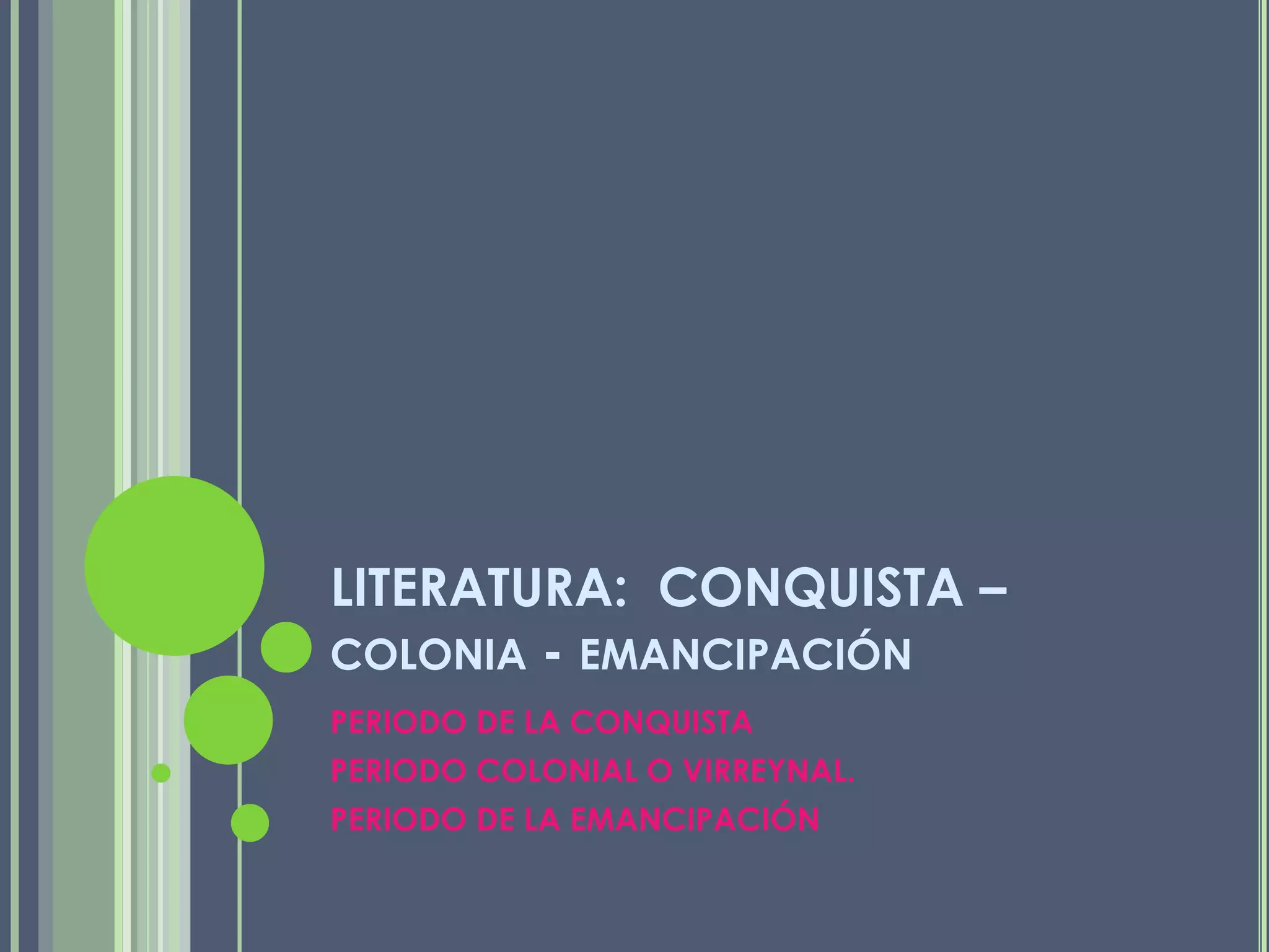 Literatura de la conquista | PPTX