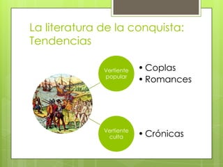 Literatura de la conquista | PPTX