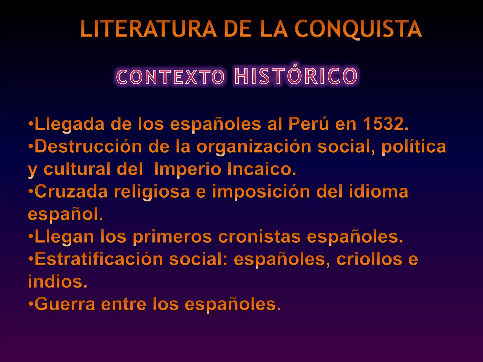 Literatura de la conquista | PPTX | South America Travel | Travel Locations