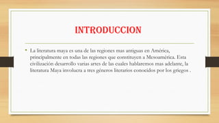 LITERATURA MAYA GRADO , descripcion de los mayas | PPTX