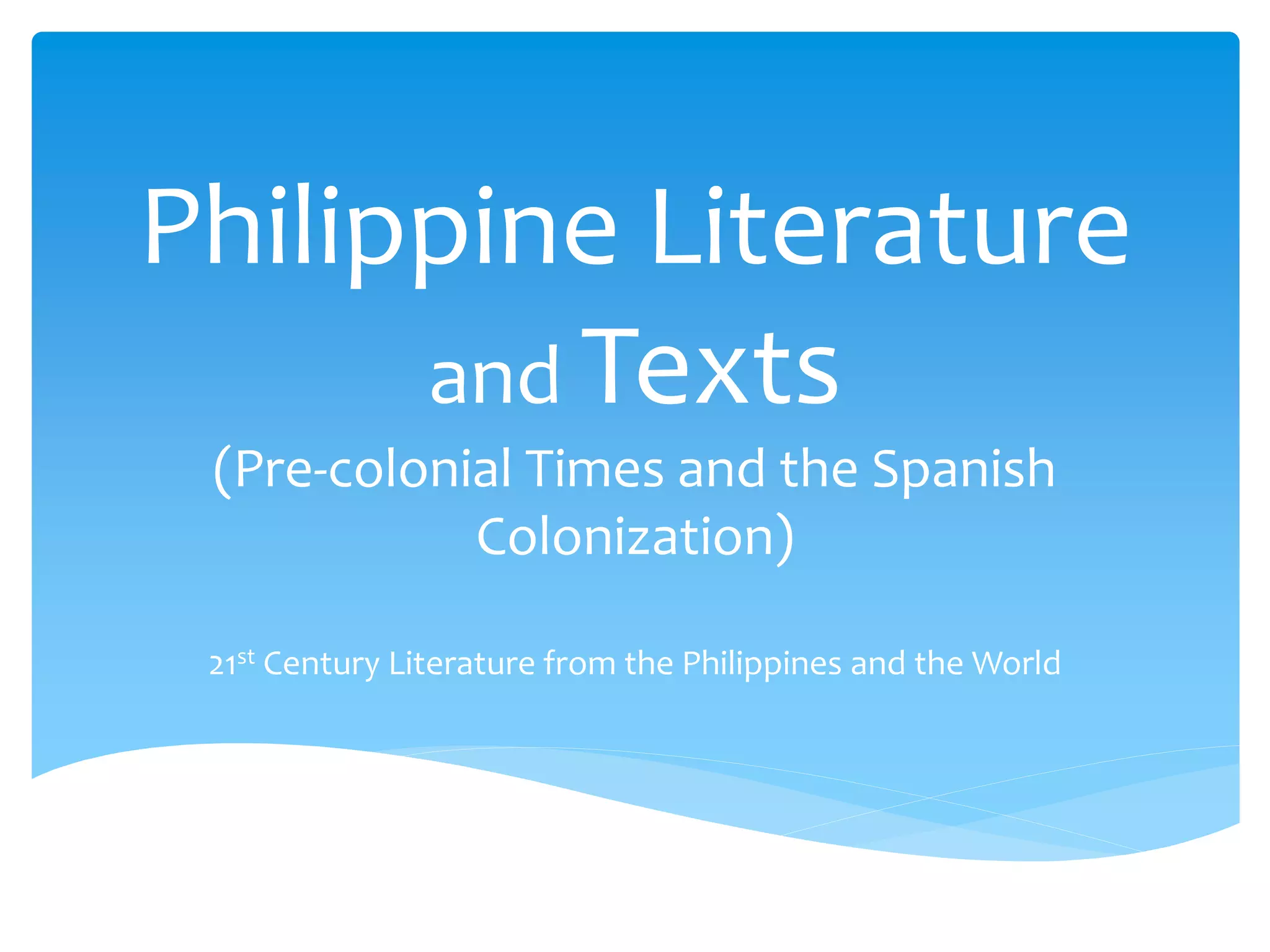 Philippine Literature and Texts (Pre-colonial Times and Spanish ...
