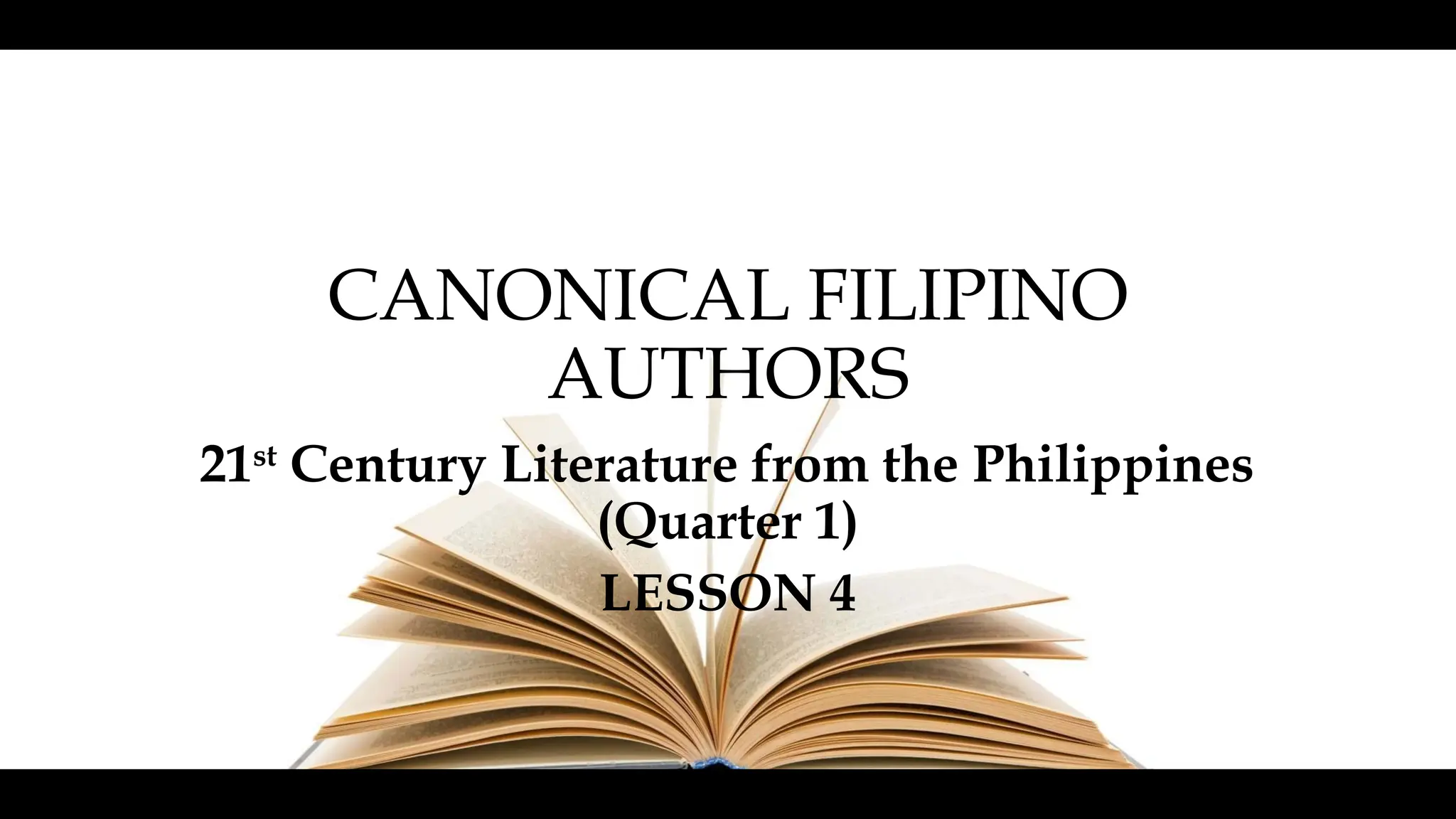 CANONICAL FILIPINO AUTHORS - 21st Century Literature | PPTX