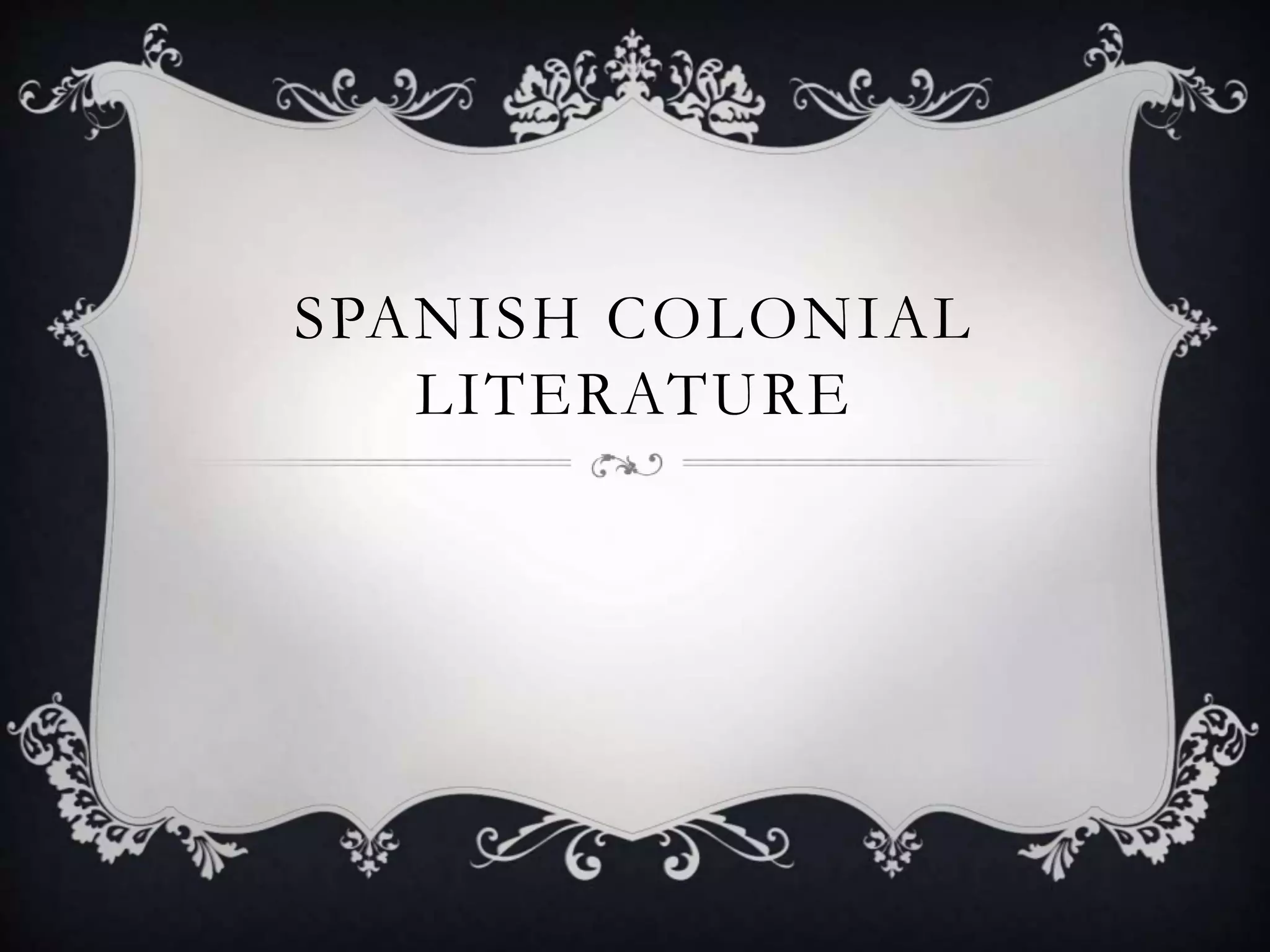 Pre-colonial and Spanish colonial Philippine Literature | PPTX