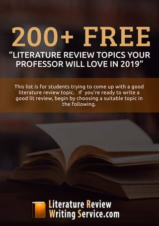 200+ Free Literature Review Topics Your Professor Will Love in 2019 | PDF
