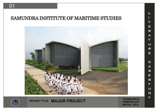 LITERATURE CASESTUDY: SAMUNDRA INSTITUTE OF MARITIME STUDIES & CORNELL ...