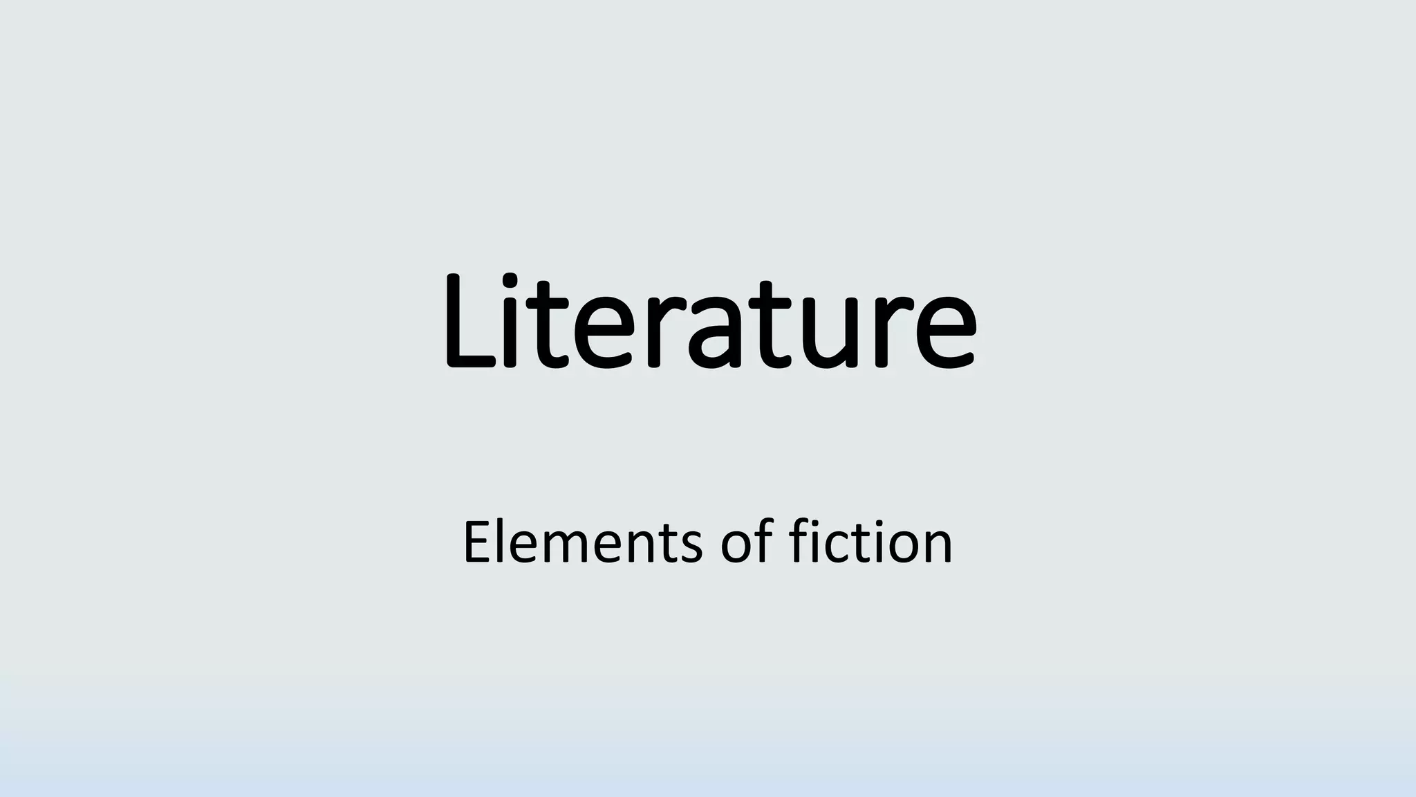 Literature: elements of fiction | PPTX