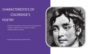 CHARACTERISTICS AND SILENT FEATURES OF COLERIDGE'S POETRY | PPTX