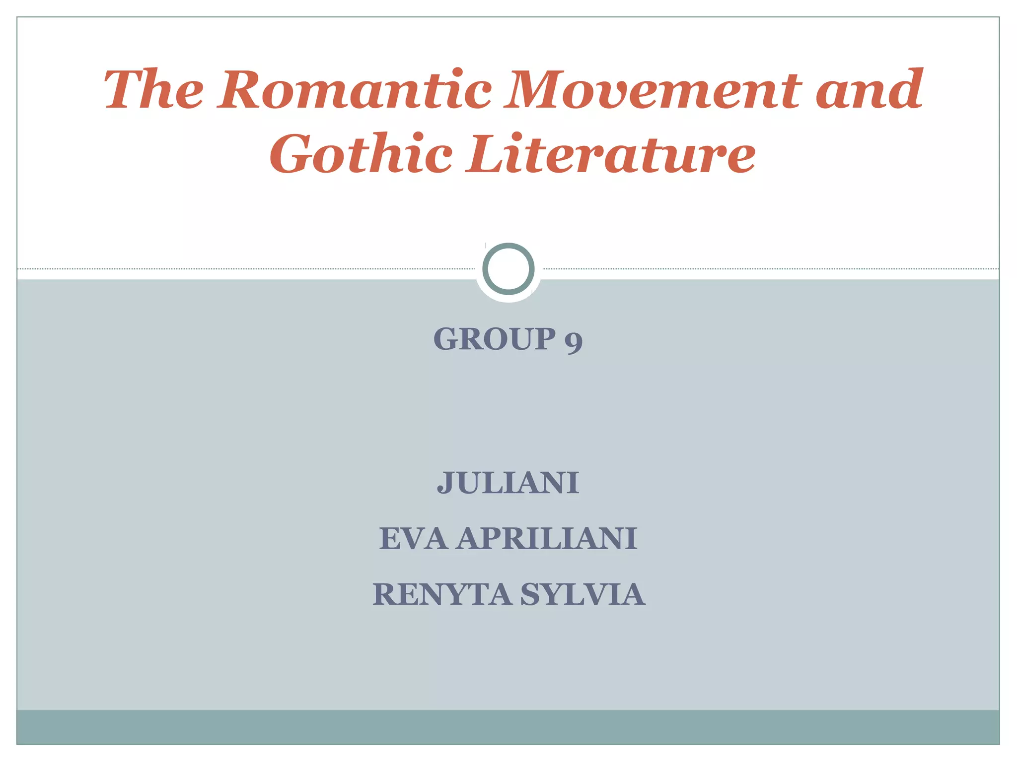 Literature "romantic movement and ghotic | PPT