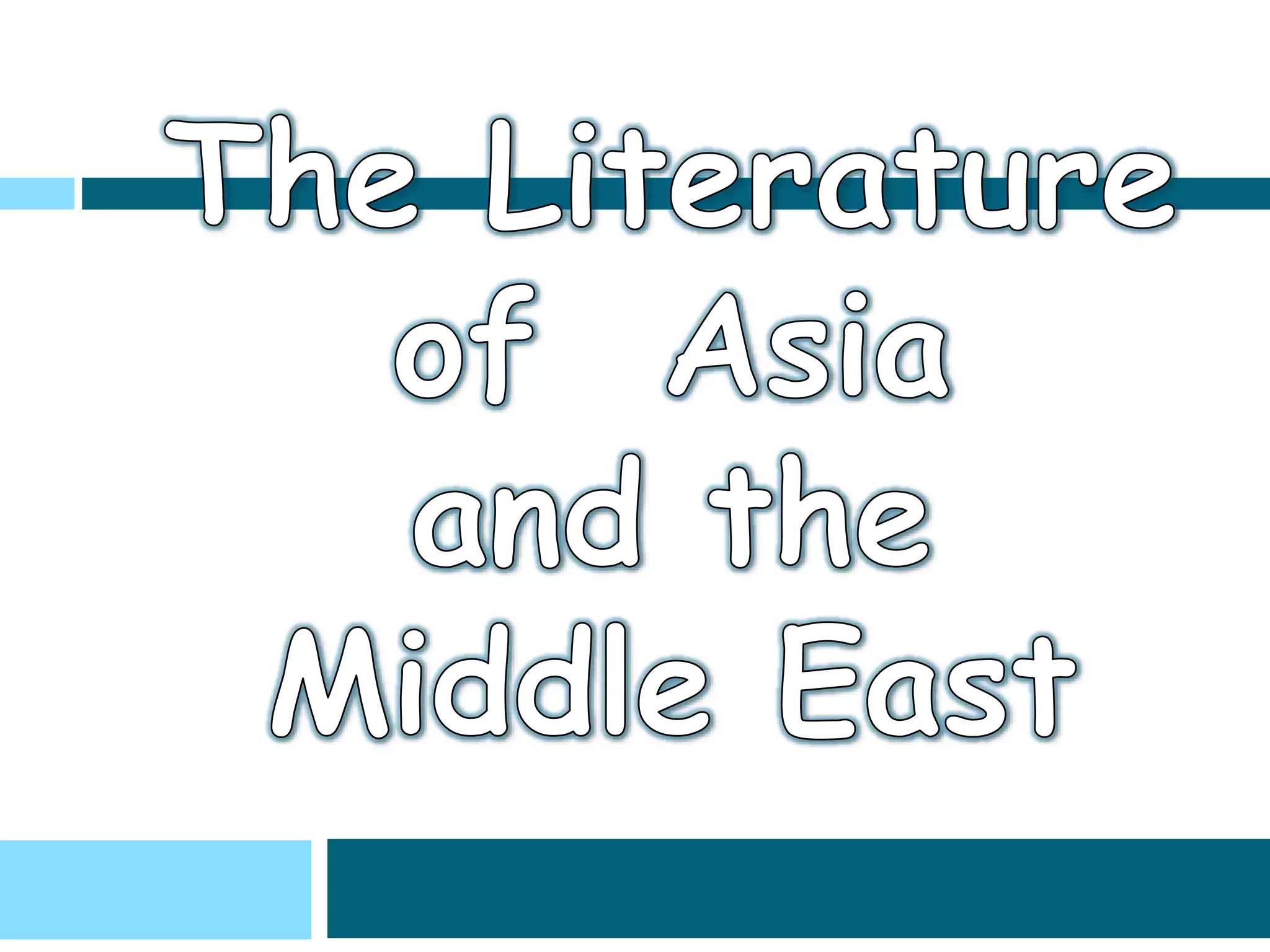 The Literature of Asia and Middle East | PPTX