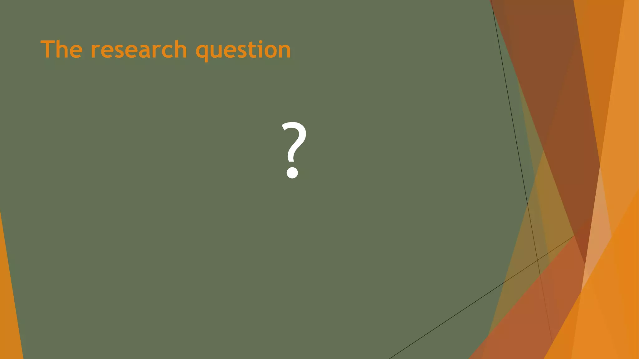 Identifying a research problem and formulating a research question | PPTX